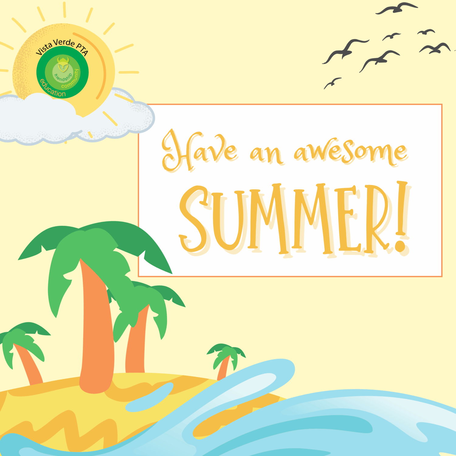 Have a great summer break! – Vista Verde PTA